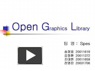 Open Graphics Library presentation | free to download