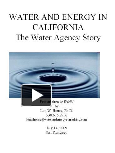 WATER AND ENERGY IN CALIFORNIA The Water Agency Story presentation ...