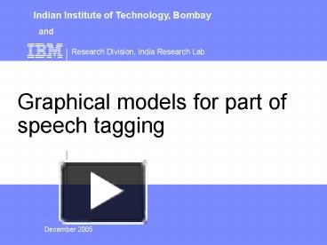 PPT – Graphical models for part of speech tagging PowerPoint ...