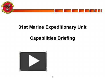 31st Marine Expeditionary Unit Capabilities Briefing presentation ...