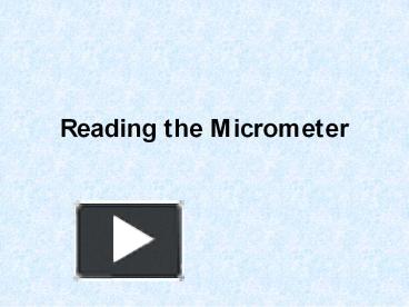 Reading the Micrometer presentation | free to download