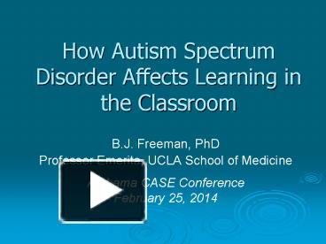 PPT – How Autism Spectrum Disorder Affects Learning in the Classroom ...