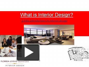 What is Interior Design (An Introduction) presentation | free to download