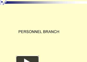 PERSONNEL BRANCH presentation | free to view