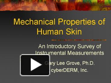 Mechanical Properties of Human Skin presentation | free to view