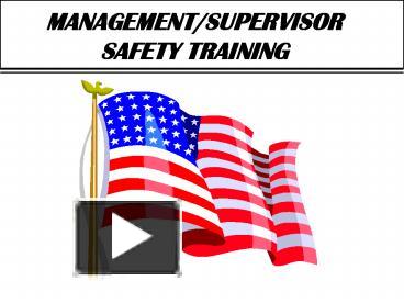 PPT – MANAGEMENT/SUPERVISOR SAFETY TRAINING PowerPoint presentation ...