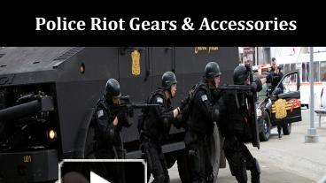 PPT – Police Riot Gears & Accessories from WorldWide Tactical ...