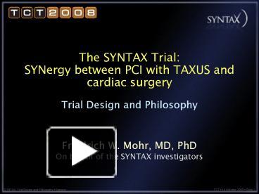 The SYNTAX Trial: SYNergy between PCI with TAXUS and cardiac surgery ...