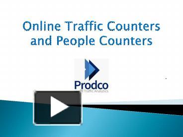 PPT – Online Traffic Counters and People Counters - www.prodcotech.com ...