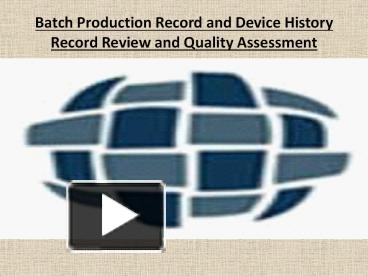 PPT – Batch Production Record and Device History Record Review and ...