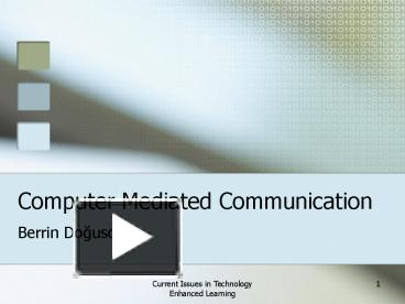 Computer Mediated Communication presentation | free to view