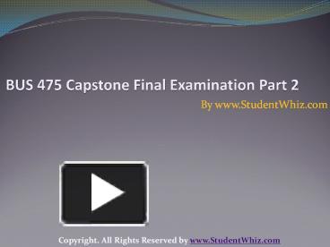 PPT – BUS 475 Capstone Part 2 PowerPoint presentation | free to ...