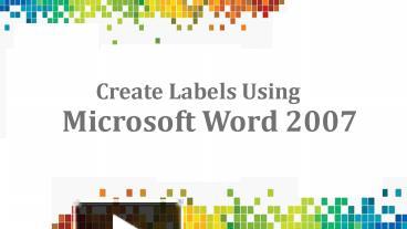 PPT – Labels Using Microsoft Word 2007 PowerPoint presentation | free ...