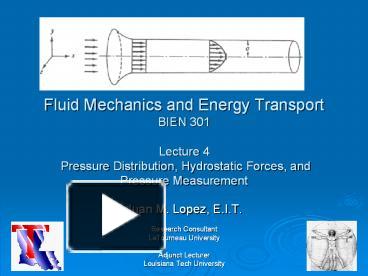 Fluid Mechanics and Energy Transport BIEN 301 Lecture 4 Pressure ...