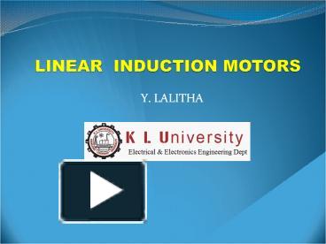 LINEAR INDUCTION MOTOR presentation | free to download