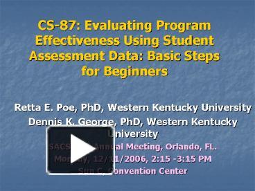 PPT – CS87: Evaluating Program Effectiveness Using Student Assessment ...