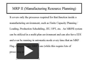 MRP II (Manufacturing Resource Planning) presentation | free to view