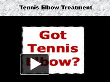 PPT – Tennis Elbow Treatment (1) PowerPoint presentation | free to ...