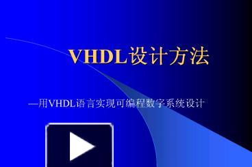 PPT – VHDL???? PowerPoint presentation | free to view - id: 6acbda-MDQ2Y