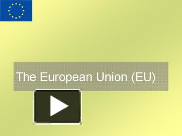 PPT – The European Union (EU) PowerPoint presentation | free to ...