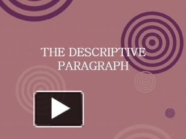 THE DESCRIPTIVE PARAGRAPH presentation | free to view