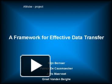 PPT – A Framework for Effective Data Transfer PowerPoint presentation ...
