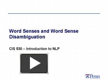 Word Senses and Word Sense Disambiguation presentation | free to view
