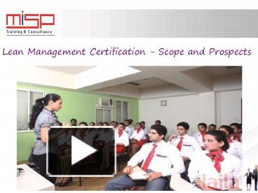 PPT – Lean Management Certification - Scope and Prospects PowerPoint ...