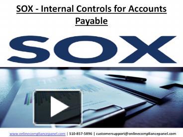 SOX - Internal Controls for Accounts Payable presentation | free to ...