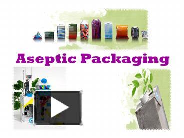 Aseptic Packaging presentation | free to download
