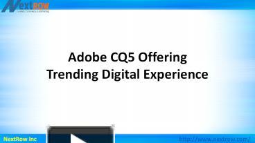Adobe CQ5 Offering Trending Digital Experience presentation | free to ...