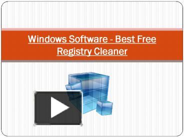PPT – Windows Software - Best Free Registry Cleaner PowerPoint ...