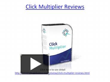 PPT – Click Multiplier Reviews PowerPoint presentation | free to ...