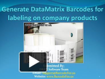 Generate DataMatrix Barcodes for labeling on company products ...