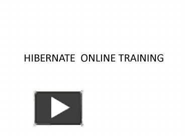 PPT – HIBERNATE Online Training in usa, uk, Canada, Malaysia, Australia ...
