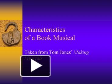 Characteristics of a Book Musical presentation | free to view