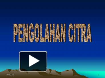 PENGOLAHAN CITRA presentation | free to view