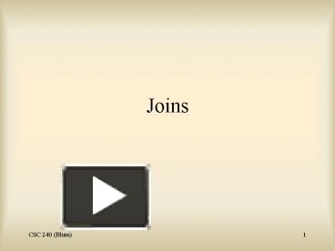 PPT – Joins PowerPoint presentation | free to download - id: 6b652d-MDY3M