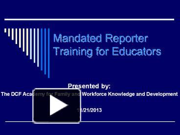 Mandated Reporter Training for Educators presentation | free to view