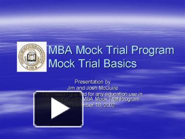 PPT – MBA Mock Trial Program Mock Trial Basics PowerPoint presentation ...