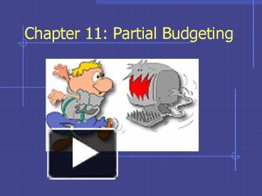 Chapter 11: Partial Budgeting presentation | free to view