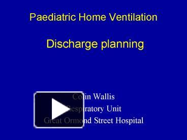 Paediatric Home Ventilation Discharge planning presentation | free to view
