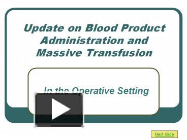 PPT – Update on Blood Product Administration and Massive Transfusion ...