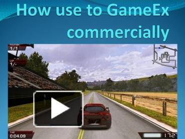 How use to GameEx commercially presentation | free to download