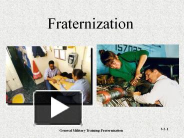 Fraternization presentation | free to view