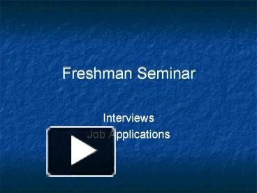 PPT – Freshman Seminar PowerPoint presentation | free to view - id ...