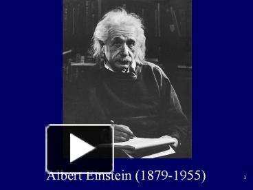 Albert Einstein (1879-1955) presentation | free to view