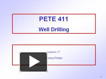 PETE 411 Well Drilling presentation | free to view