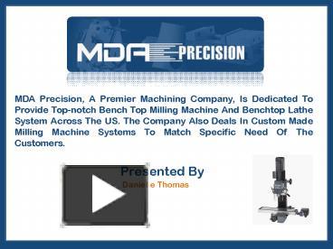 PPT – MDAPrecision LLC -Milling Machines PowerPoint presentation | free ...