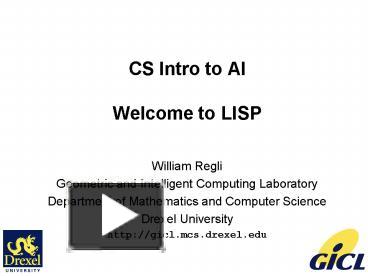 PPT – CS Intro to AI Welcome to LISP PowerPoint presentation | free to ...